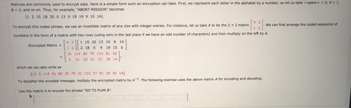 Solved Matrices are commonly used to encrypt data. Here is a | Chegg.com