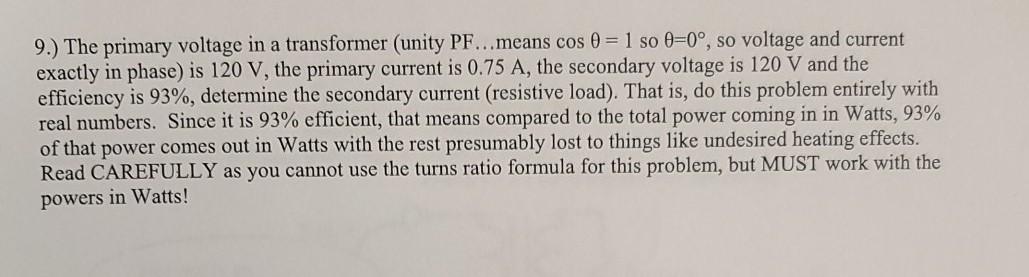 Solved 9.) The primary voltage in a transformer (unity | Chegg.com