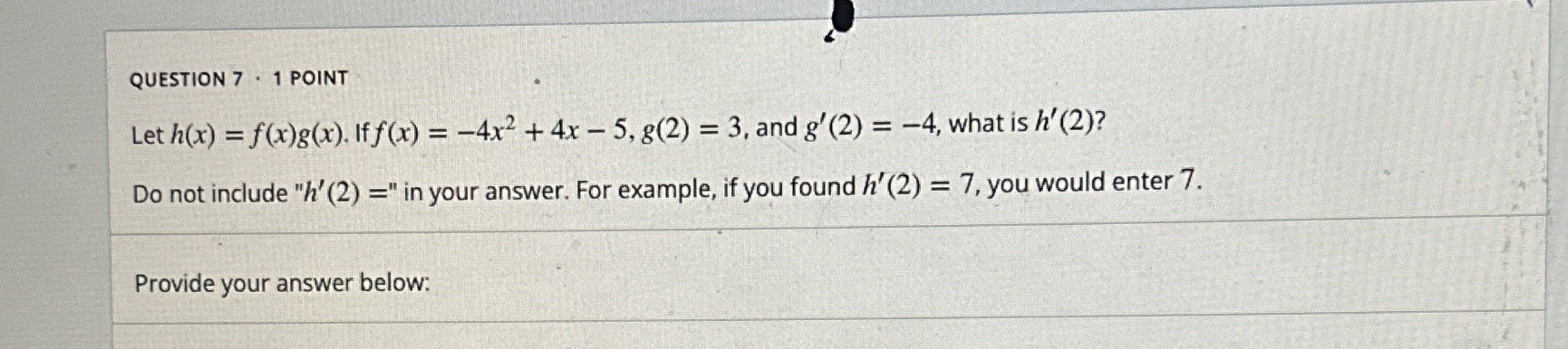 Solved QUESTION 7 - 1 POINTLet h(x)=f(x)g(x). If | Chegg.com Solved QUESTION 7 - 1 POINTLet h(x)=f(x)g(x). If | Chegg.com
