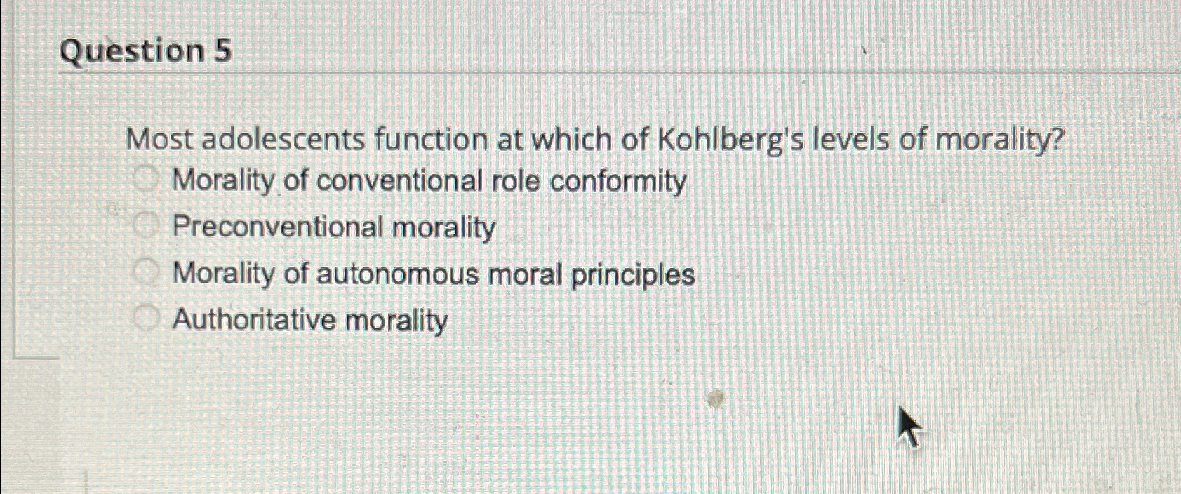 Solved Question 5Most adolescents function at which of | Chegg.com