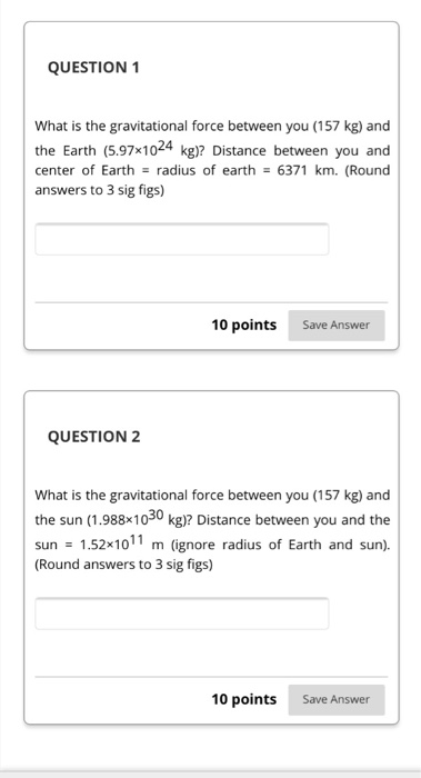 Solved QUESTION 1 What is the gravitational force between | Chegg.com