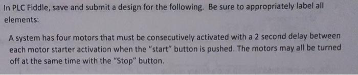 Solved In PLC Fiddle, save and submit a design for the | Chegg.com