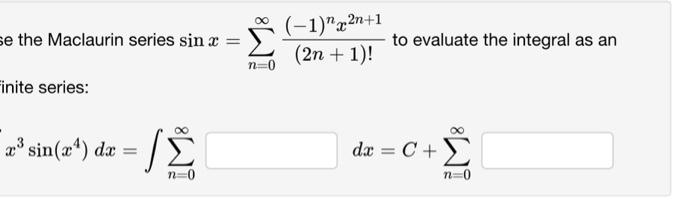 Solved e the Maclaurin series \\( \\sin | Chegg.com
