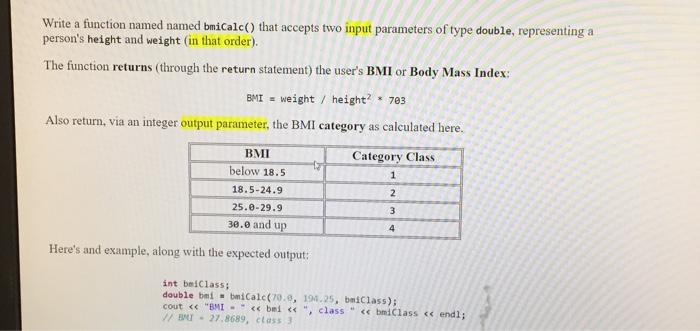 Solved Write a function named named bmiCalc() that accepts | Chegg.com