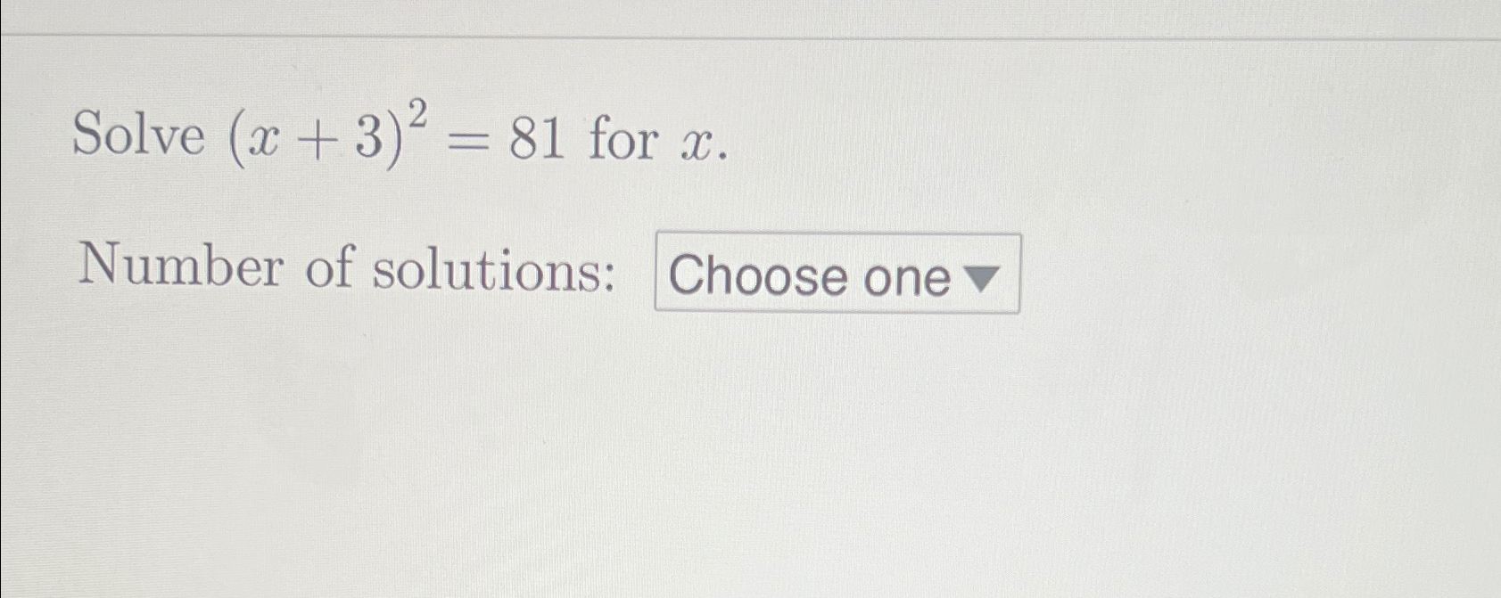 Solved Solve (x+3)2=81 ﻿for x.Number of solutions: | Chegg.com