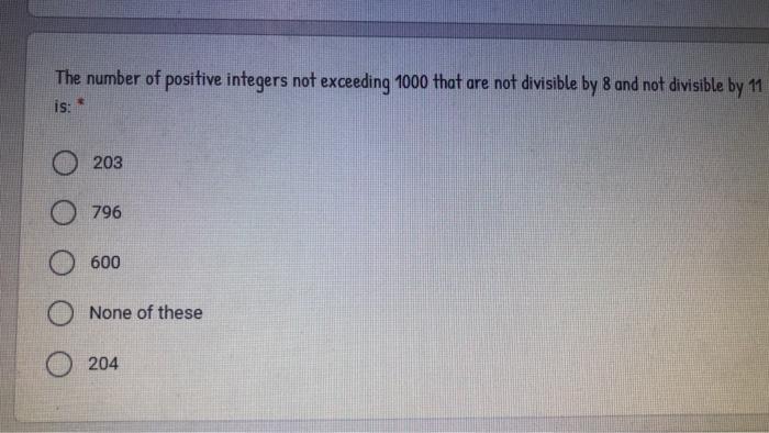 Solved The number of positive integers not exceeding 1000 | Chegg.com