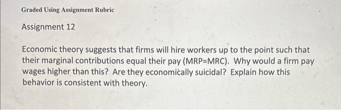 Solved Graded Using Assignment Rubric Assignment 12 Economic | Chegg.com
