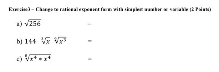 Solved Exercise3 - Change to rational exponent form with | Chegg.com