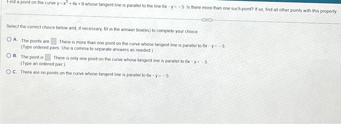 Solved Find a point on the curve y=x3+4x+9 whose tangent | Chegg.com