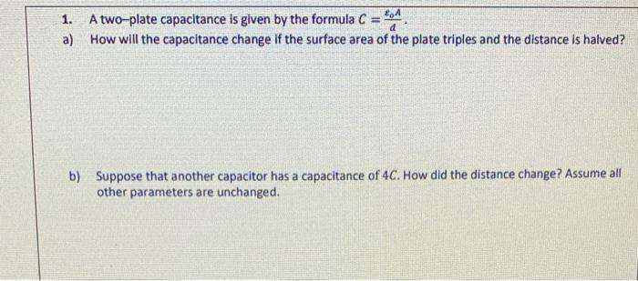 Solved 1. A two-plate capacitance is given by the formula | Chegg.com