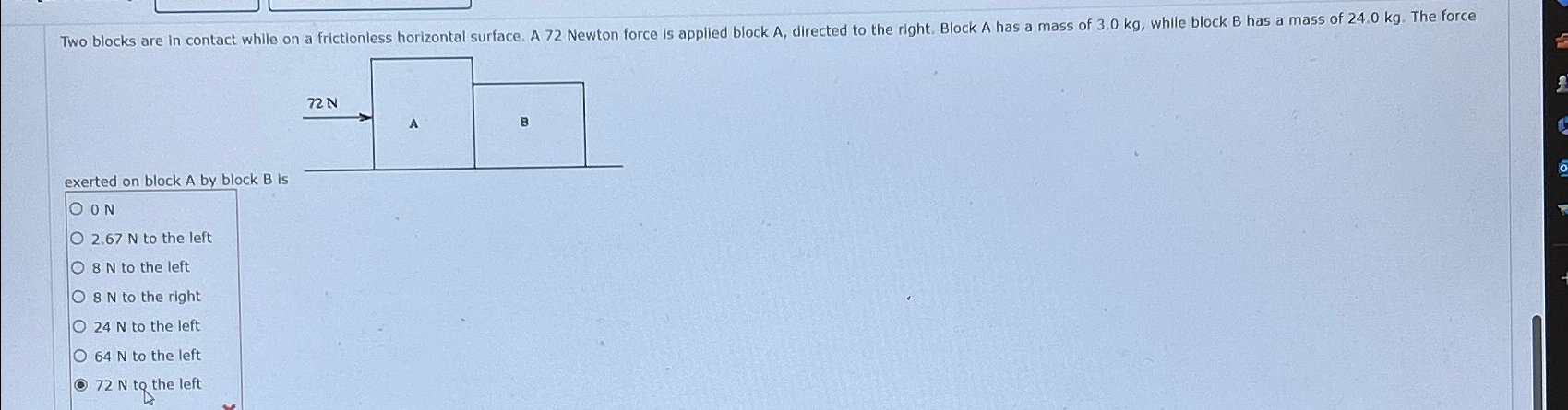 Solved exerted on block A by block B i:\\n0N\\n2.67 N to the | Chegg.com