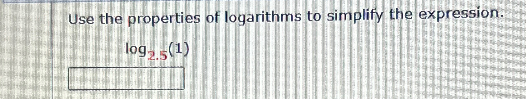 Solved Use the properties of logarithms to simplify the | Chegg.com