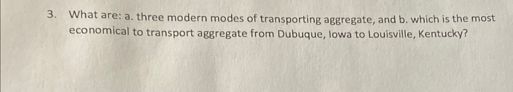 Solved What are: a. ﻿three modern modes of transporting | Chegg.com