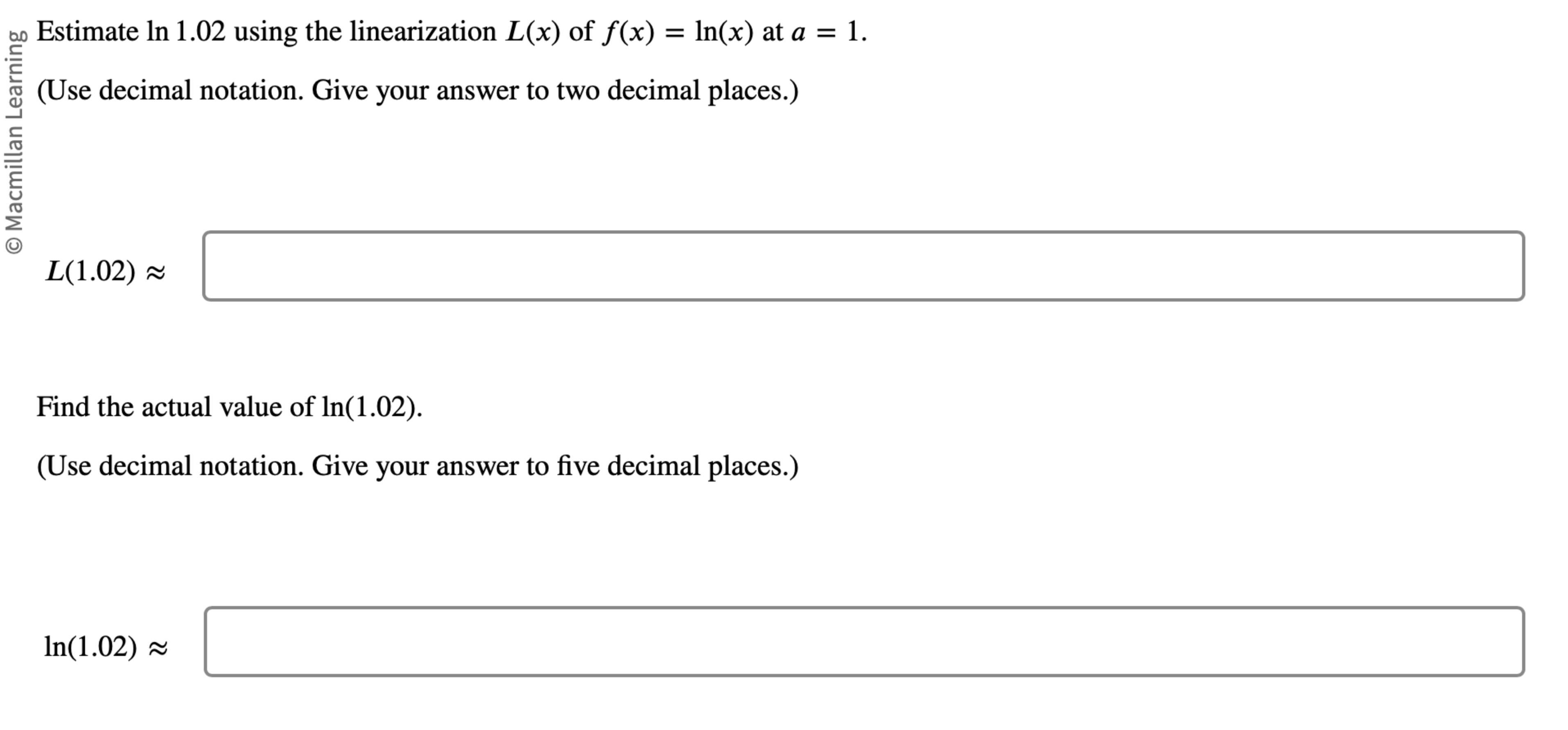 Solved Find the actual value of ln(1.02).(Use decimal | Chegg.com