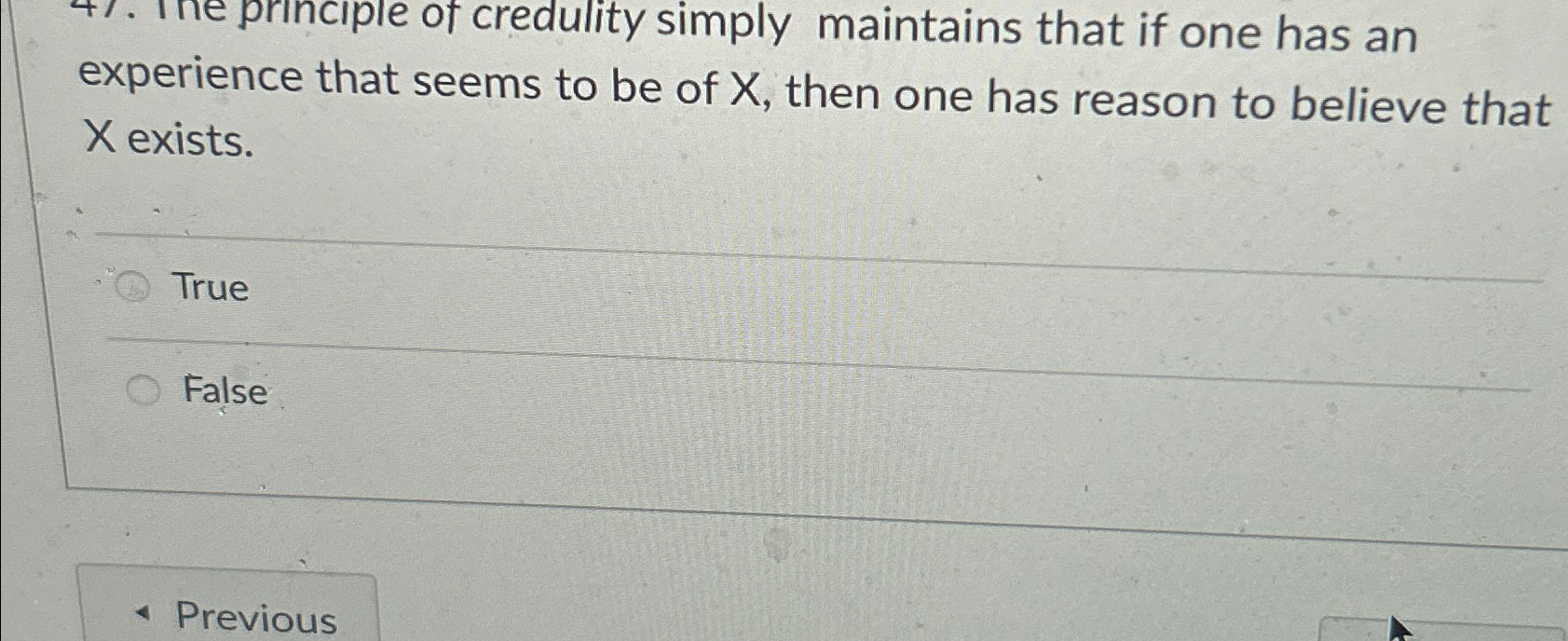 Solved The principle of credulity simply maintains that if | Chegg.com