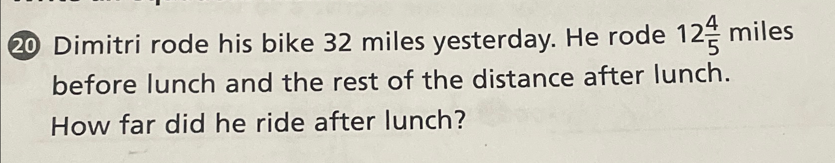 (20) ﻿Dimitri rode his bike 32 ﻿miles yesterday. He | Chegg.com