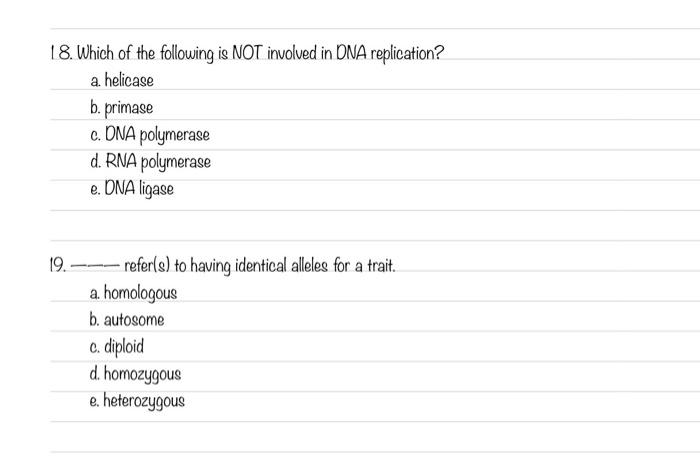 Solved 18. Which of the following is NOT involved in DNA | Chegg.com