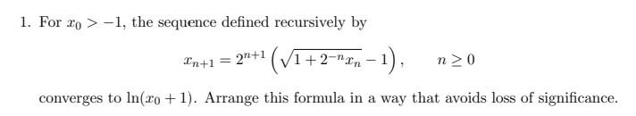 Solved 1. For x0>−1, the sequence defined recursively by | Chegg.com