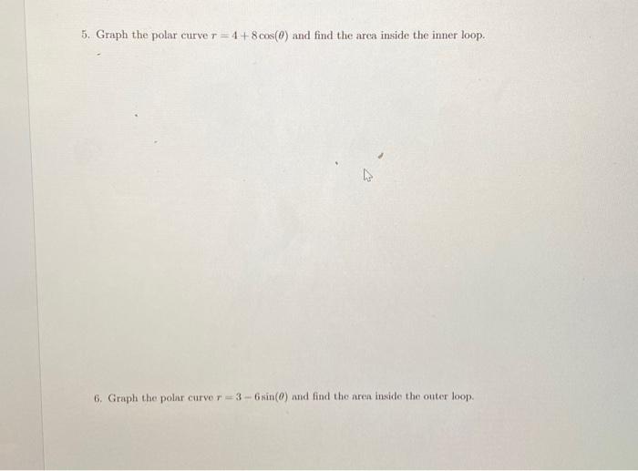 Solved 5. Graph the polar curve r=4+8cos(θ) and find the | Chegg.com
