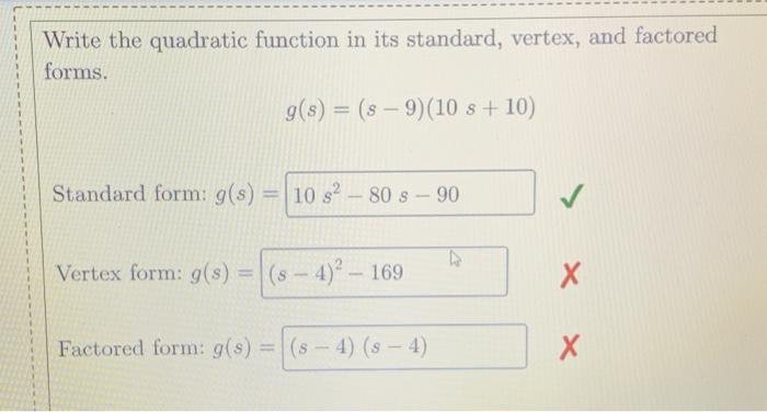 Solved Write the quadratic function in its standard, vertex, | Chegg.com