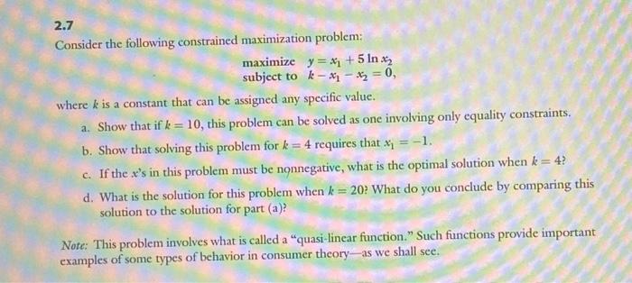 Solved 2.7 Consider the following constrained maximization | Chegg.com