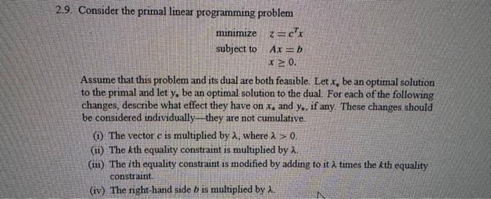 Solved 2.9. Consider the primal linear programming problem | Chegg.com