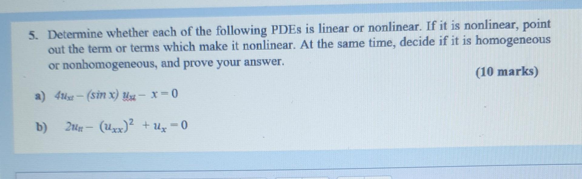 Solved 5. Determine whether each of the following PDEs is | Chegg.com