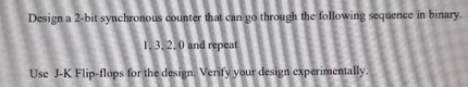 Solved Design a 2-bit synchronous counter that can go | Chegg.com