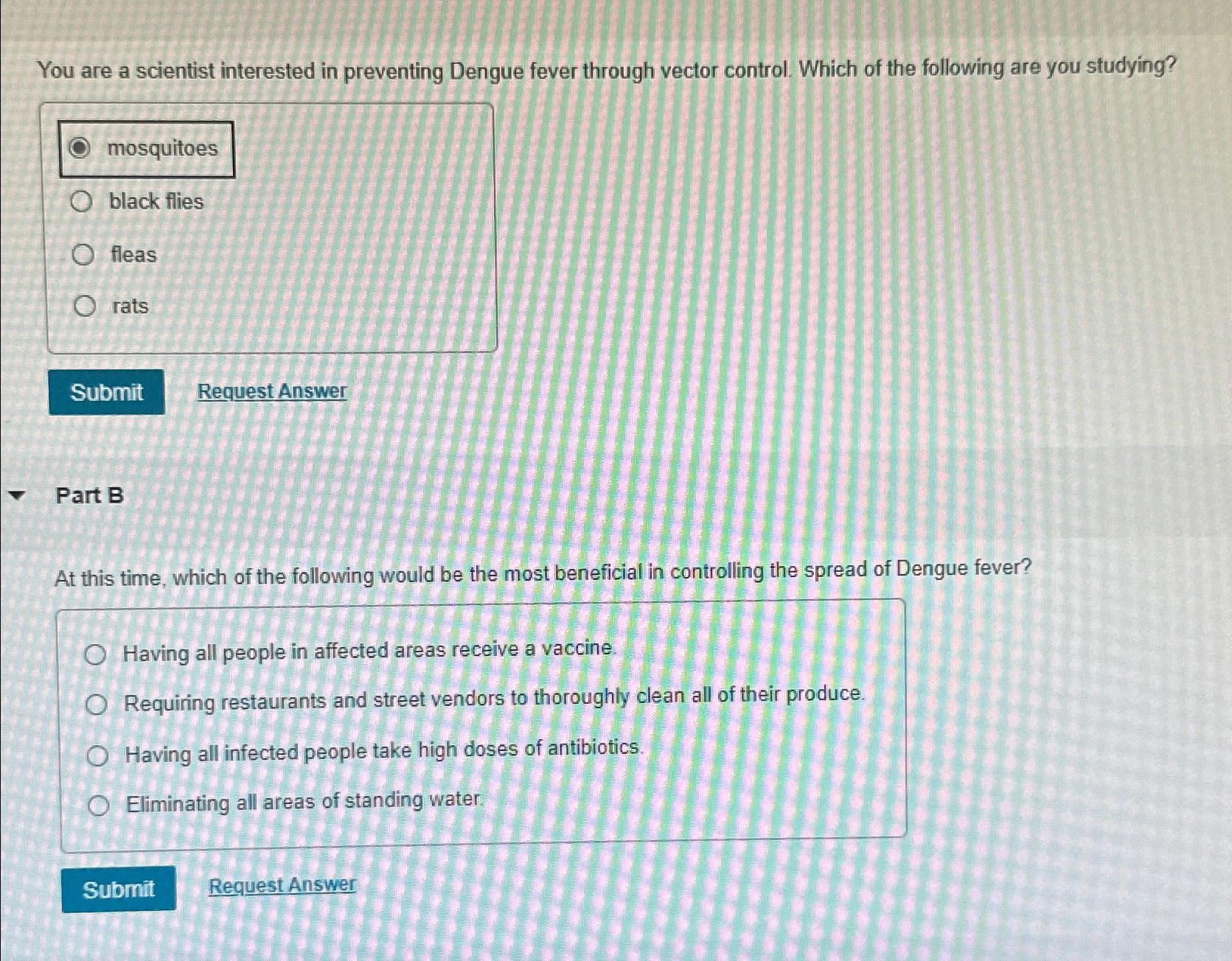 Solved You are a scientist interested in preventing Dengue | Chegg.com