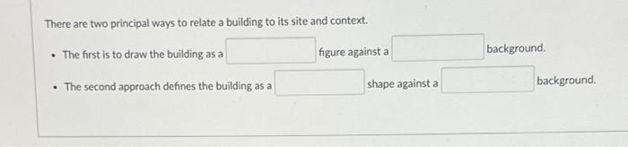 Solved There are two principal ways to relate a building to | Chegg.com