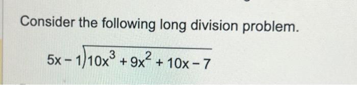 [Solved]: Consider the following long division problem.