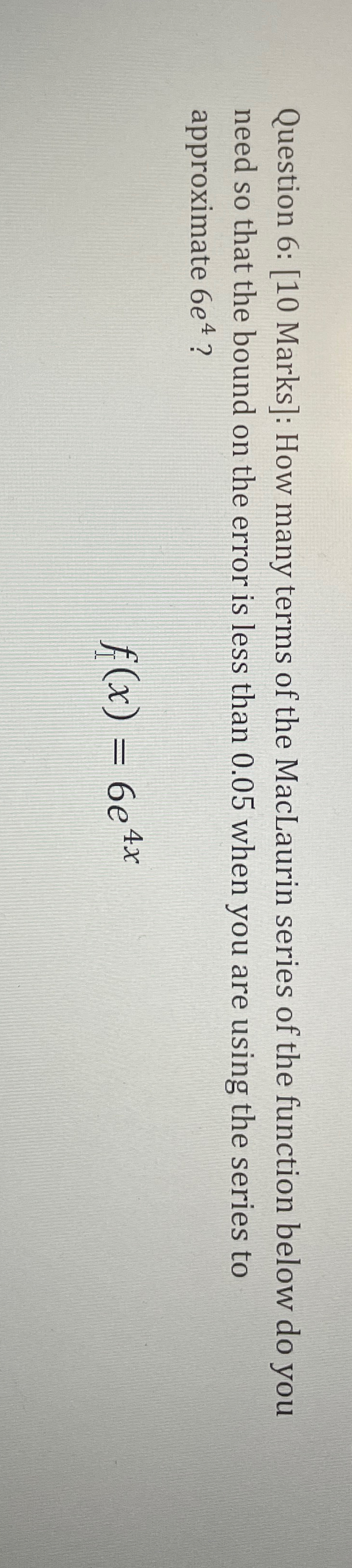 Solved Question 6: [10 ﻿Marks]: How many terms of the | Chegg.com