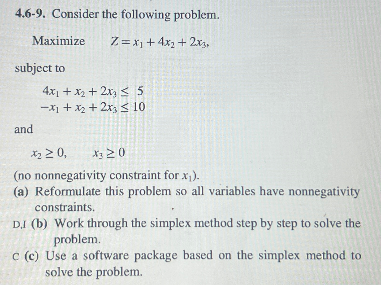 Solved 4.6-9. ﻿Consider the following problem. ﻿Maximize | Chegg.com