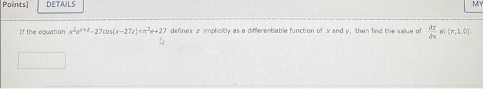 Solved If the equation x2ey+z−27cos(x−27z)=π2e+27 defines z | Chegg.com
