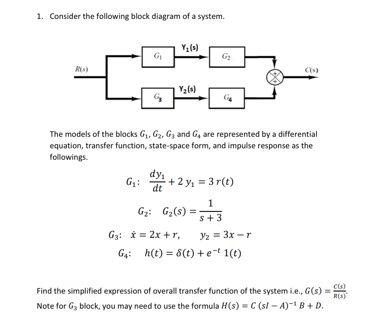 Solved Consider the following block diagram of a system.The | Chegg.com
