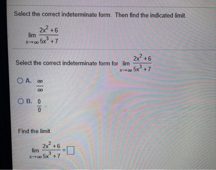 Solved Select the correct indeterminate form. Then find the | Chegg.com