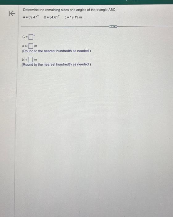 Solved Determine the remaining sides and angles of the | Chegg.com