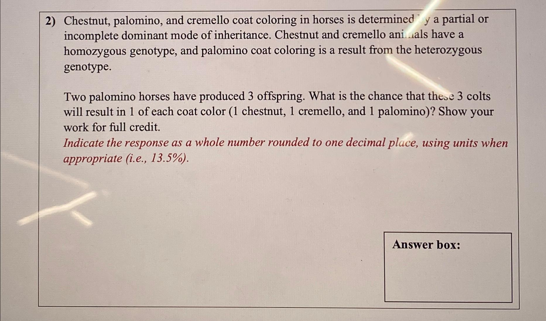 Solved Chestnut, palomino, and cremello coat coloring in | Chegg.com