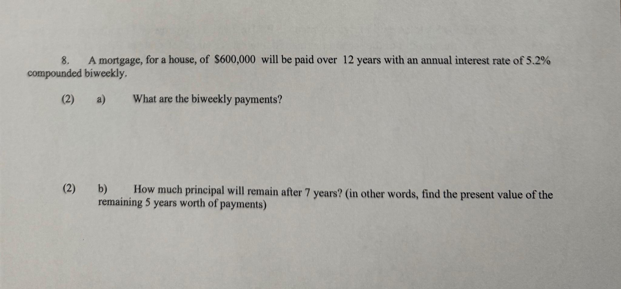 Solved A mortgage, for a house, of $600,000 ﻿will be paid | Chegg.com