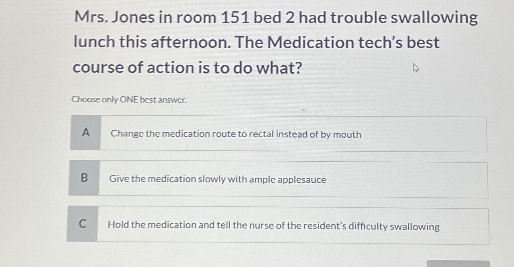 Solved Mrs. ﻿Jones in room 151 ﻿bed 2 ﻿had trouble | Chegg.com