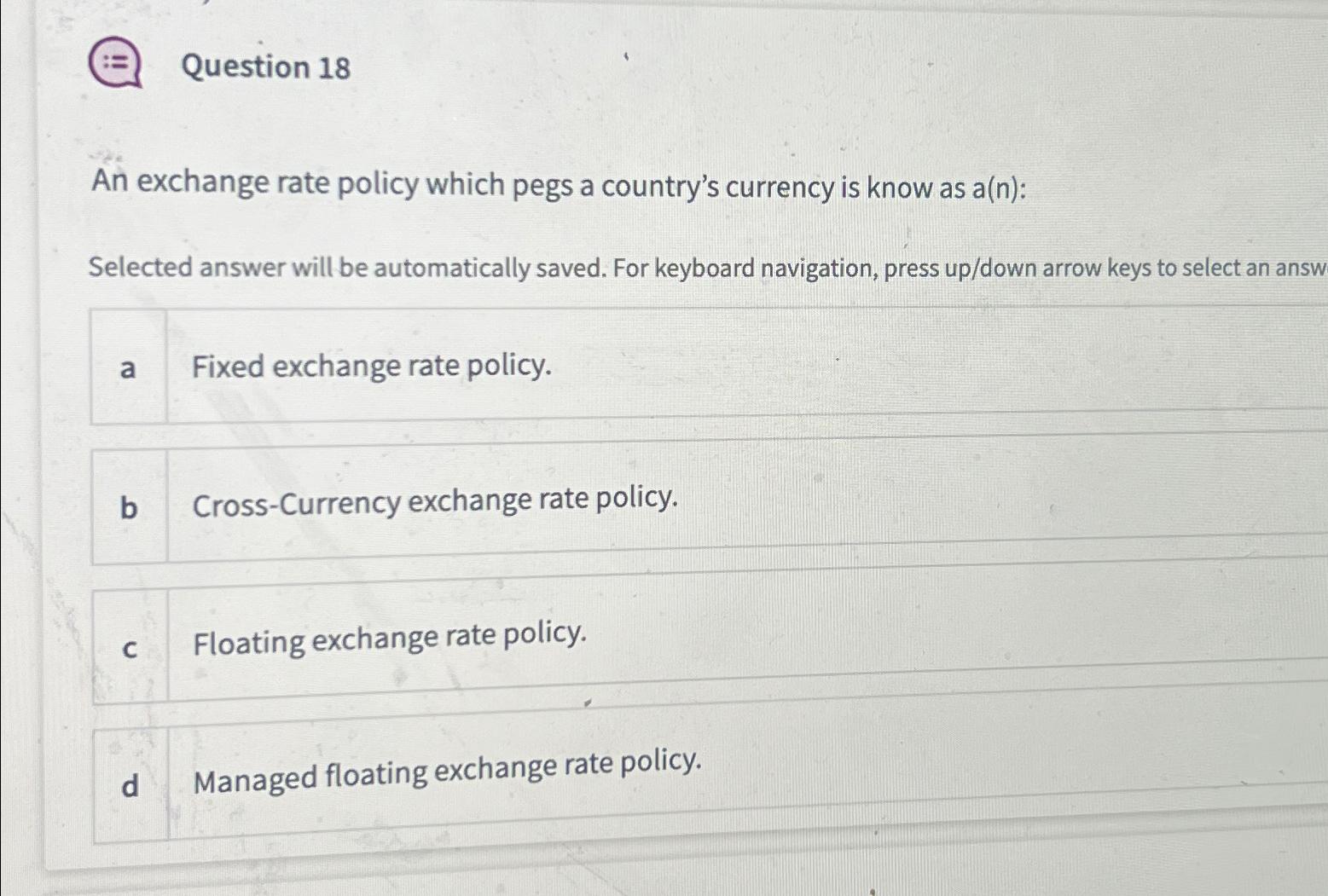 Solved Question 18An exchange rate policy which pegs a | Chegg.com