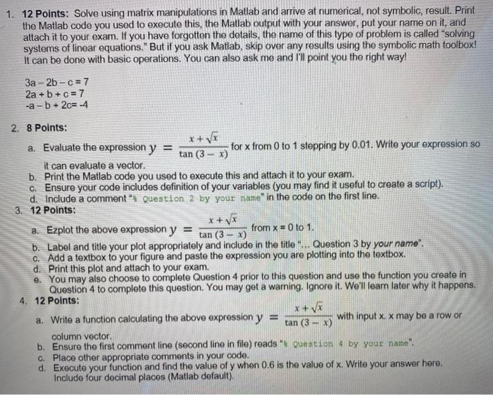 Solved 1. 12 Points: Solve using matrix manipulations in | Chegg.com