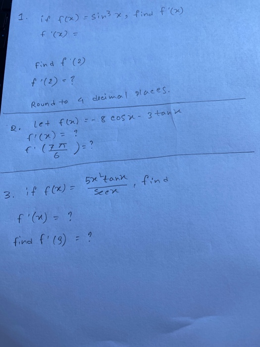 Solved 1. if f(x) = sin3x, find f '(x) if '(x) = find f '(2) | Chegg.com