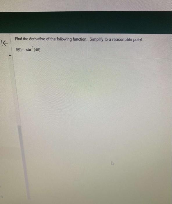 Solved Find the derivative of the following function. | Chegg.com