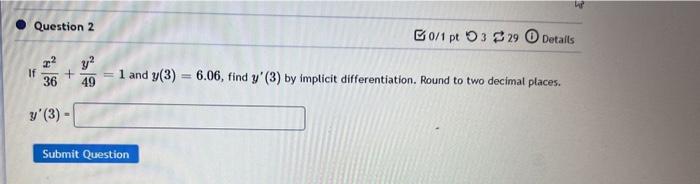 Solved If 36x2+49y2=1 and y(3)=6.06, find y′(3) by implicit | Chegg.com