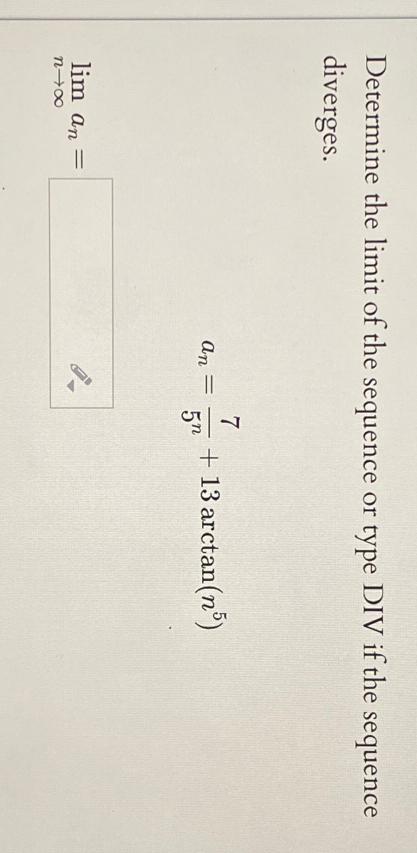Solved Determine the limit of the sequence or type DIV if | Chegg.com