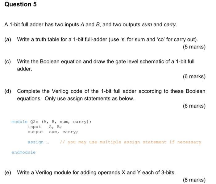 Solved Question 5 A 1-bit full adder has two inputs A and B, | Chegg.com