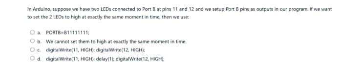 Solved In Arduino, suppose we have two LEDs connected to | Chegg.com