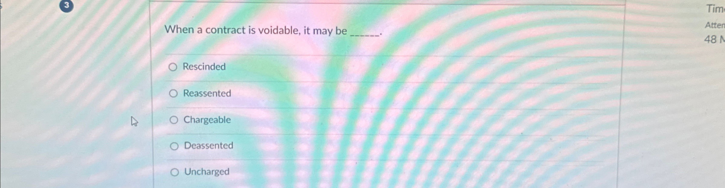 Solved 3When a contract is voidable, it may be | Chegg.com