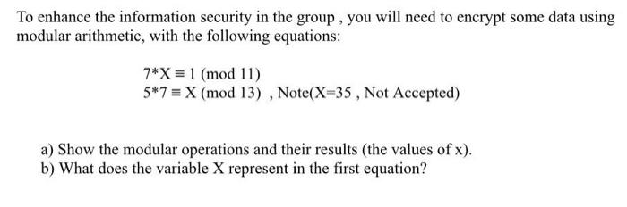 Solved To enhance the information security in the group, you | Chegg.com